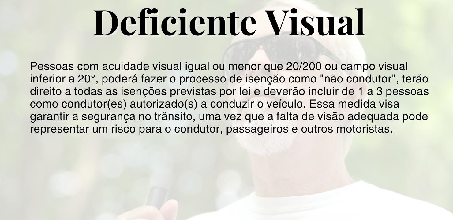 Isenções PCD IPI/ICMS/IPVA - DEFICIENTE VISUAL